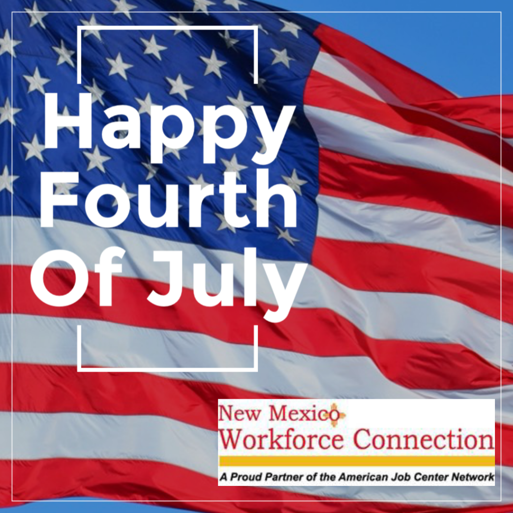 Fourth of July Closure - Workforce Connection of Central New Mexico